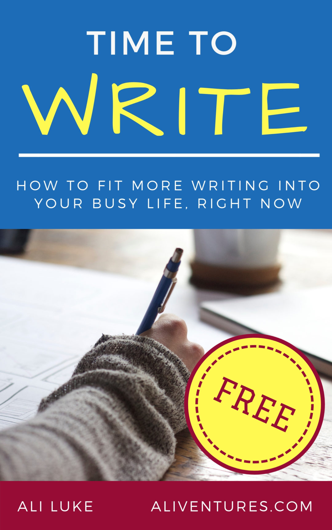 Aliventures – Making the Most of Your Writing Time