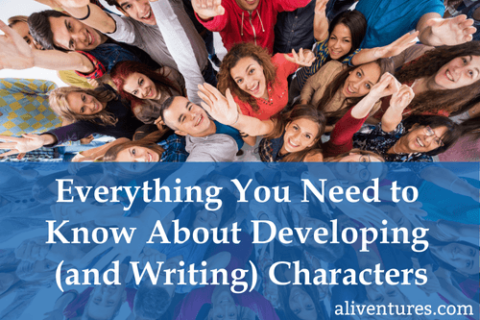 Everything You Need to Know About Developing (and Writing) Characters ...