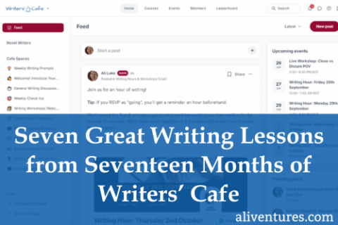 Seven Great Writing Lessons from Seventeen Months of Writers’ Cafe ...