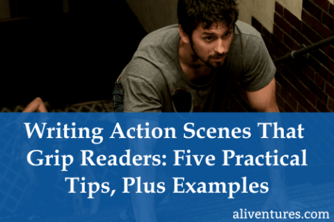 Writing Action Scenes That Grip Readers: Five Practical Tips, Plus ...